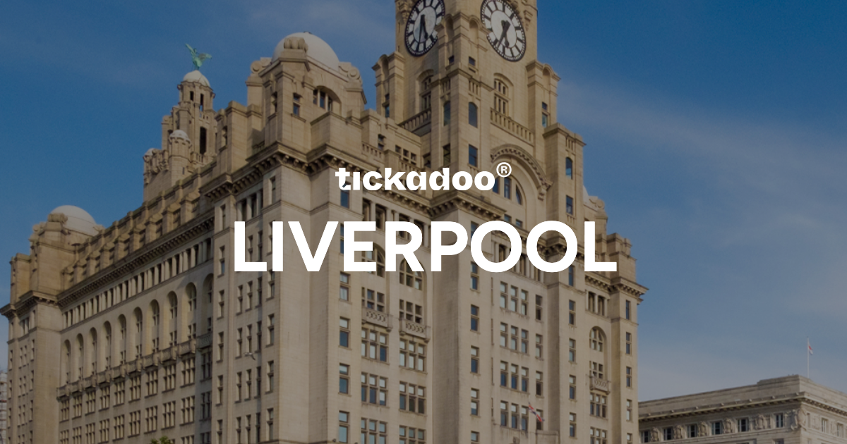 Liverpool What's on — tickets & things to do | tickadoo